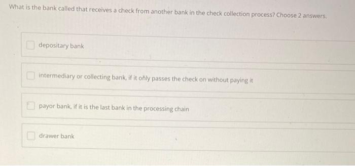 Solved What is the bank called that receives a check from | Chegg.com