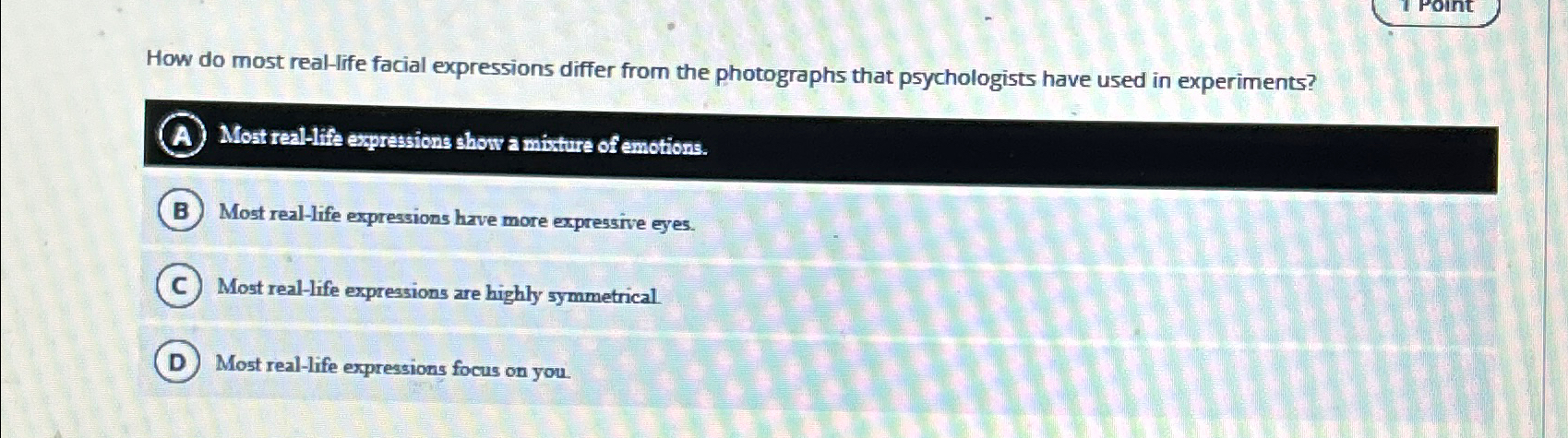 Solved How do most real-life facial expressions differ from | Chegg.com