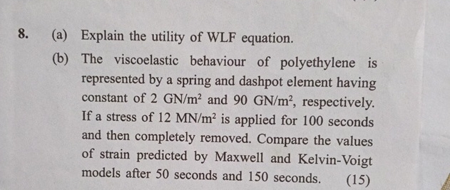 Solved (a) ﻿Explain the utility of WLF equation.(b) ﻿The | Chegg.com