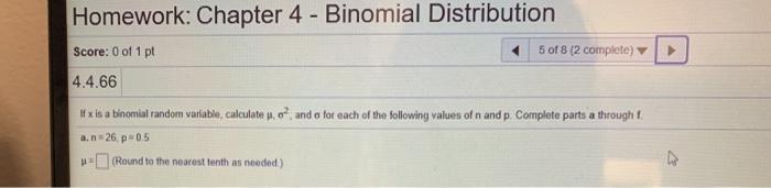 Solved Homework: Chapter 4 - Binomial Distribution Score: 0 | Chegg.com