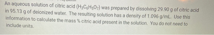 Solved An aqueous solution of citric acid (H3C6H507) was | Chegg.com