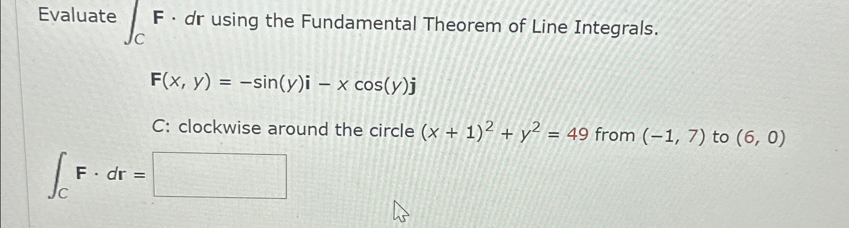 Solved Evaluate ∫C﻿F*dr ﻿using the Fundamental Theorem of | Chegg.com