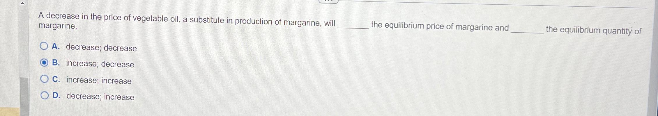 Solved A decrease in the price of vegetable oil, a | Chegg.com