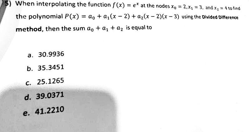 Solved 5) When interpolating the function f(x)=ex at the | Chegg.com