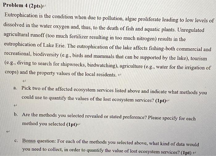 Solved Problem 4 (2pts) Eutrophication is the condition when | Chegg.com