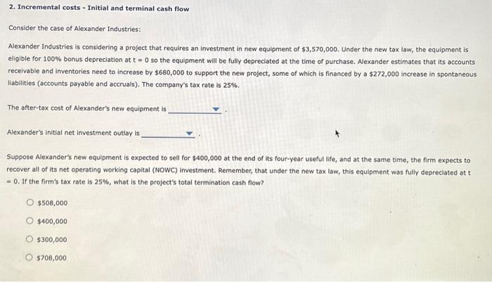 Solved 2. Incremental costs - Initial and terminal cash flow | Chegg.com