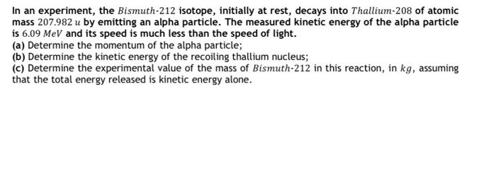 Solved In an experiment, the Bismuth-212 isotope, initially | Chegg.com
