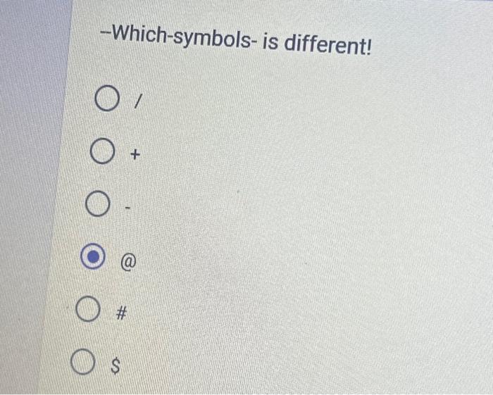 Solved -Which-symbols- is different! @ \# $ | Chegg.com