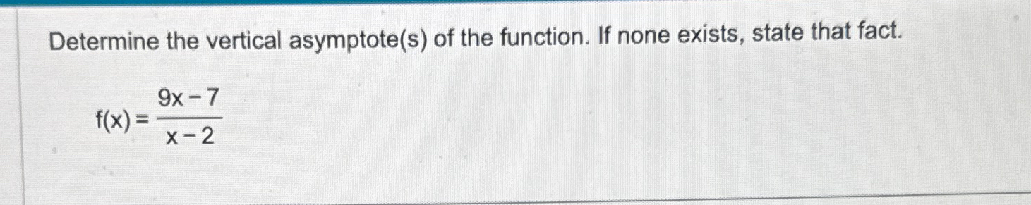 Solved Determine the vertical asymptote(s) ﻿of the function. | Chegg.com