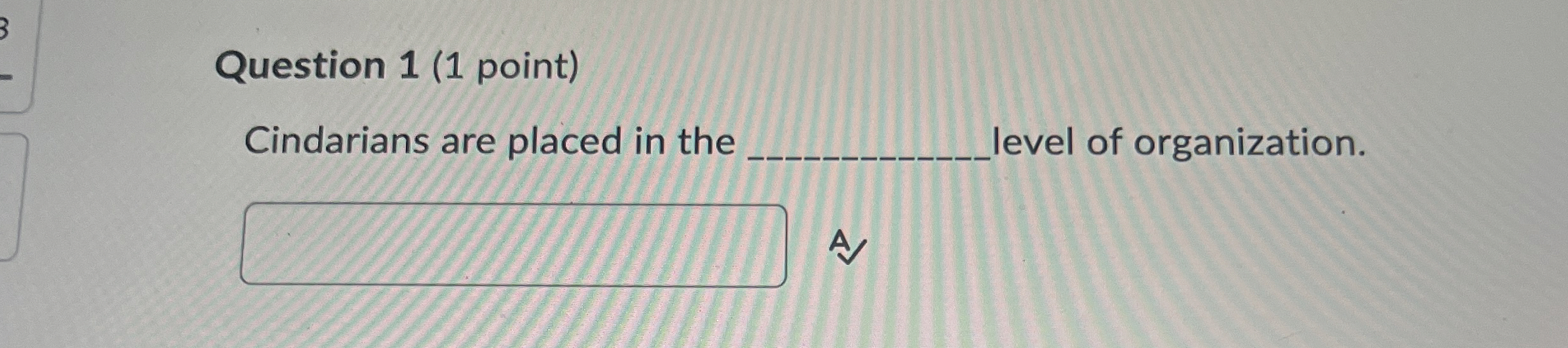 Solved PageQuestion 1 (1 ﻿point)Cindarians are placed in the | Chegg.com