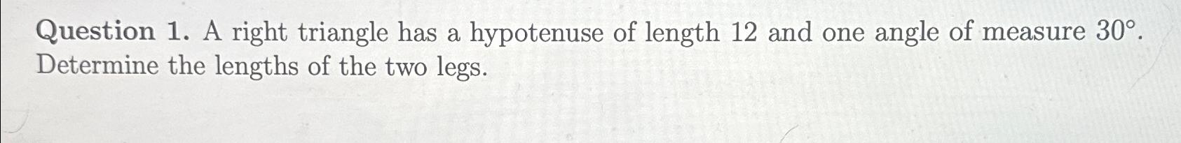 Solved Question 1. ﻿A right triangle has a hypotenuse of | Chegg.com