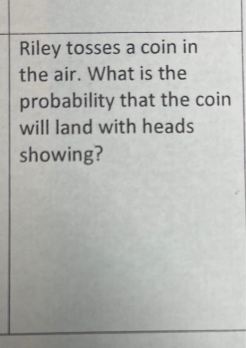 Solved Riley tosses a coin in the air. What is the | Chegg.com