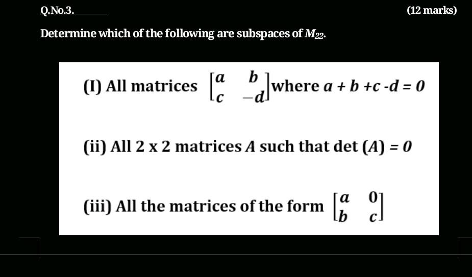 Solved Q.No.3. (12 marks) Determine which of the following | Chegg.com Solved Q.No.3. (12 marks) Determine which of the following | Chegg.com
