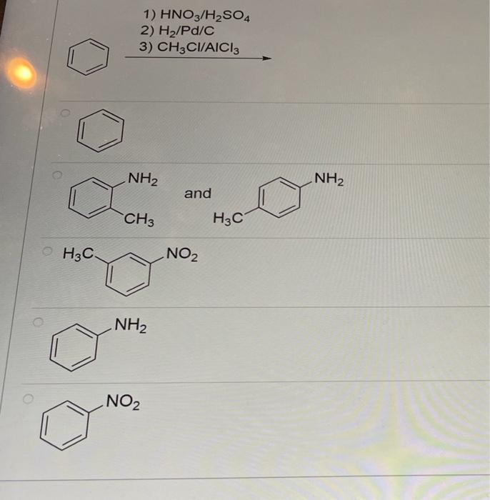 Solved 1) HNO3/H2SO4 2) H2/Pd/C 3) CH3C/AICI3 NH2 NH2 and | Chegg.com