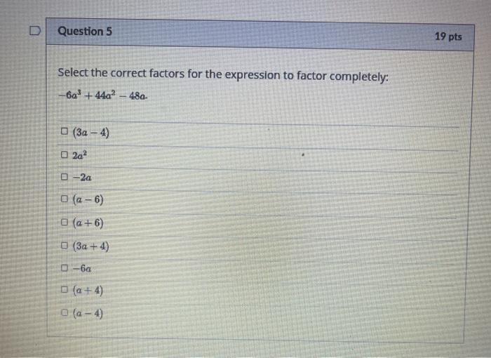 Solved D Question 5 19 pts Select the correct factors for | Chegg.com