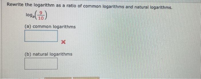 Solved Rewrite the logarithm as a ratio of common logarithms | Chegg.com