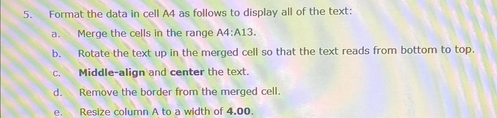Solved Format the data in cell A4 ﻿as follows to display all | Chegg.com