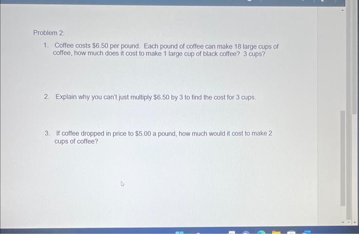 Solved Problem 2: 1. Coffee costs $6.50 per pound. Each | Chegg.com