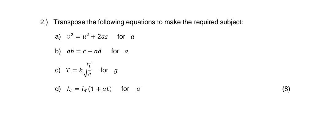 Solved 2.) Transpose the following equations to make the | Chegg.com
