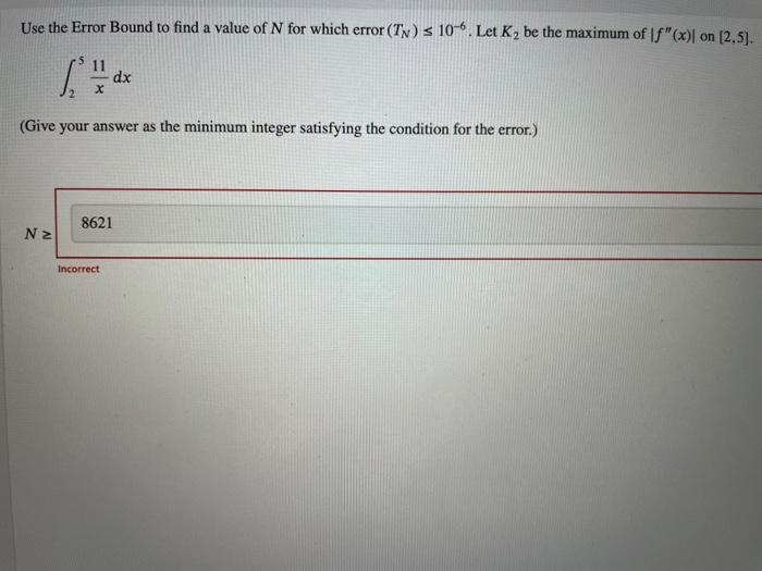 Solved Use the error bound to find the smallest value of N | Chegg.com