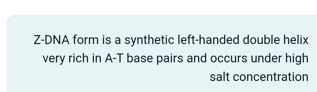 Solved Z-DNA form is a synthetic left-handed double helix | Chegg.com