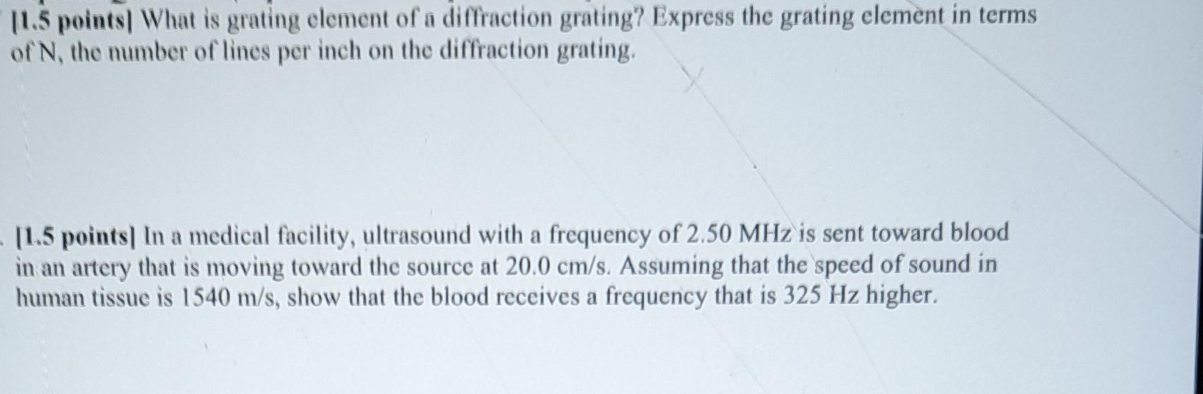 Solved |1.5 points| What is grating element of a diffraction | Chegg.com