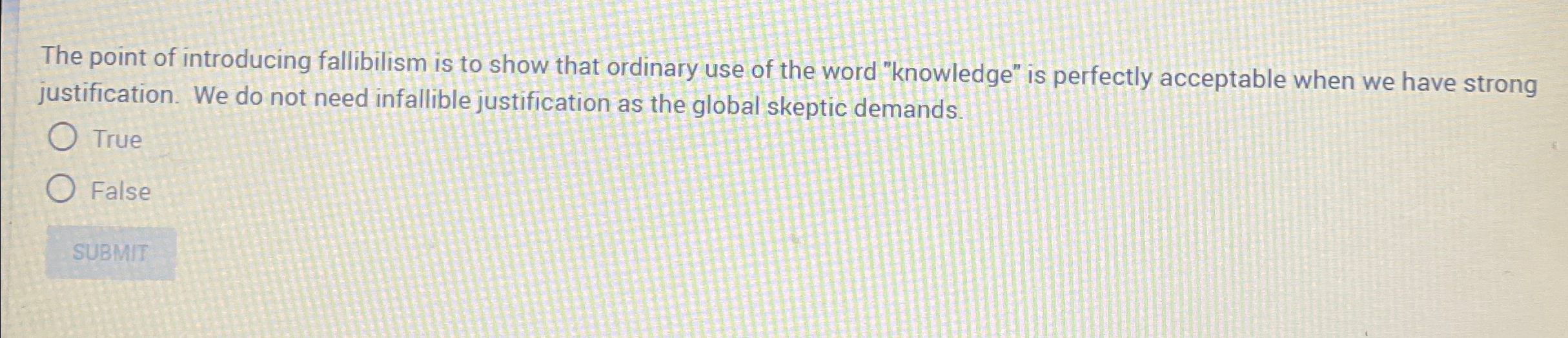 Solved The point of introducing fallibilism is to show that | Chegg.com