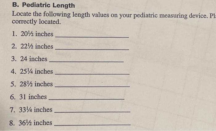 Solved B. Pediatric Length Locate the following length | Chegg.com
