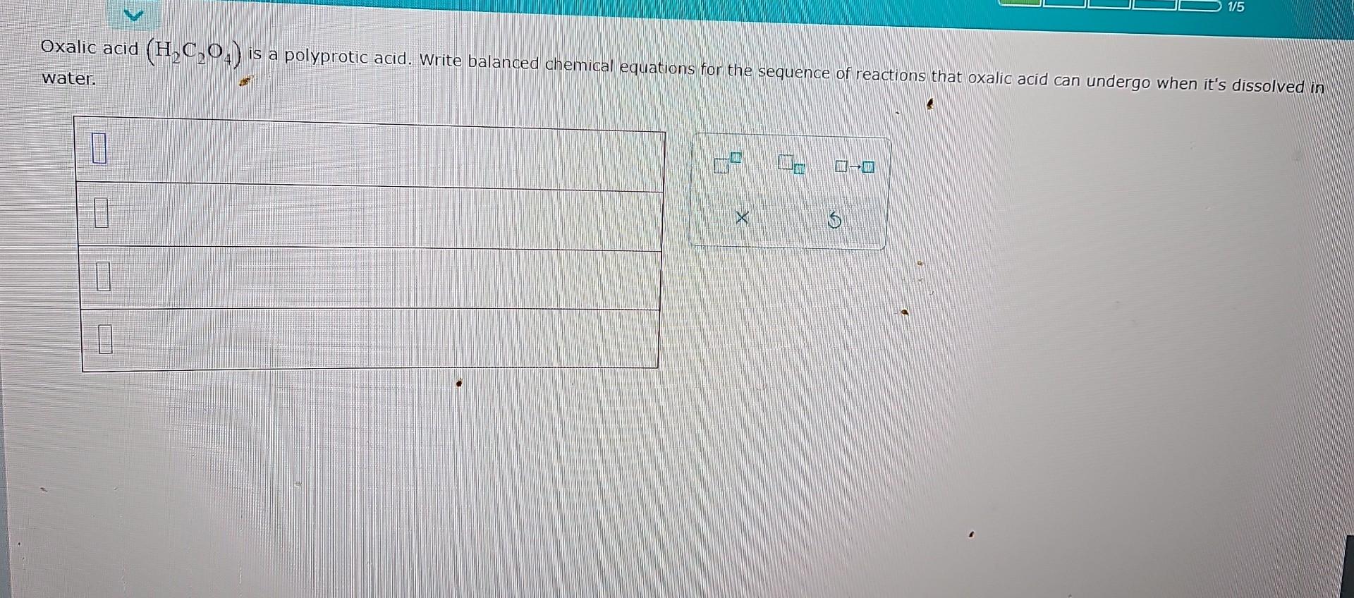 Solved Oxalic acid (H2C2O4) is a polyprotic acid. Write | Chegg.com