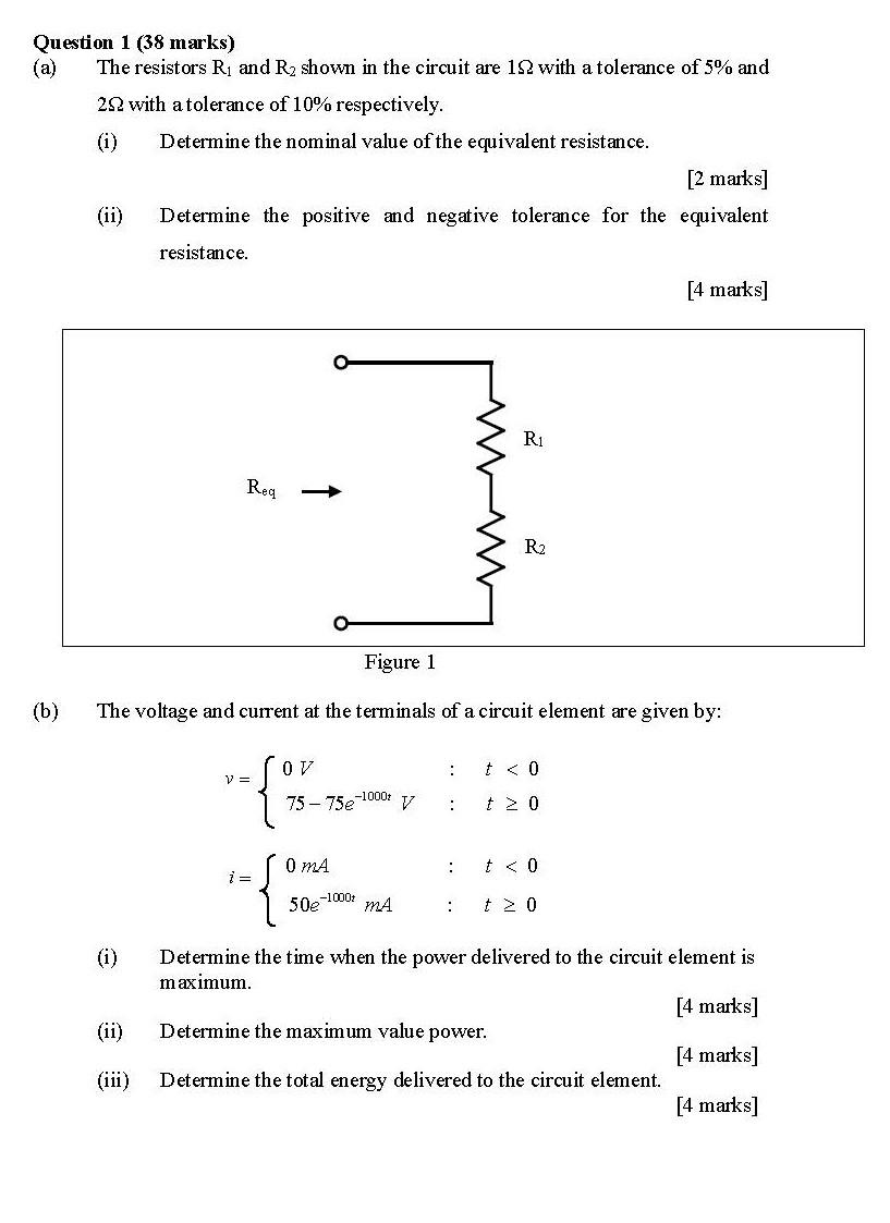 Solved Question 1 (38 marks) (a) The resistors R1 and R2 | Chegg.com