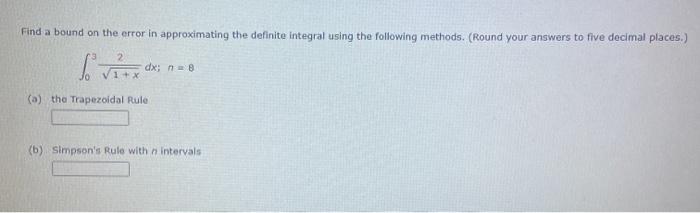 Solved Find a bound on the error in approximating the | Chegg.com