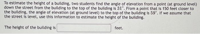 Solved To estimate the height of a building, two students | Chegg.com