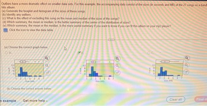 Solved Outliers have a more dramatic effect on smaller data | Chegg.com