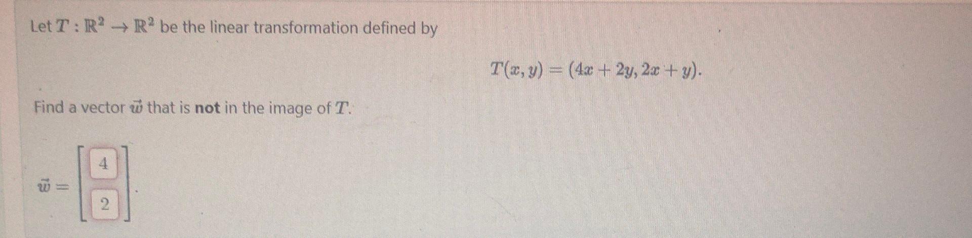 Solved Let T:R2→R2 be the linear transformation defined by | Chegg.com