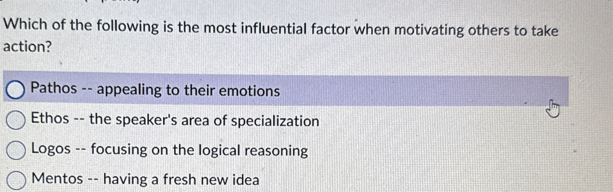 Solved Which of the following is the most influential factor | Chegg.com
