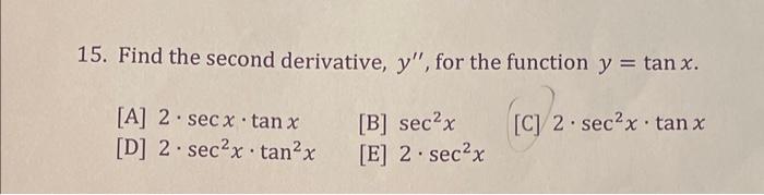 Solved 15. Find the second derivative, y′′, for the function | Chegg.com