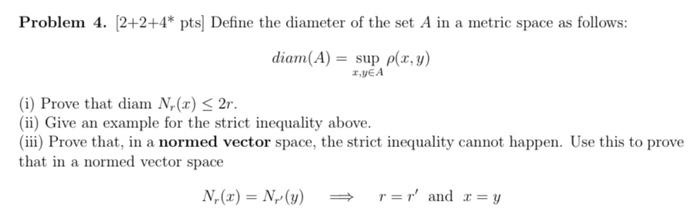 Solved Problem 4. [2+2+4∗ pts ] Define the diameter of the | Chegg.com