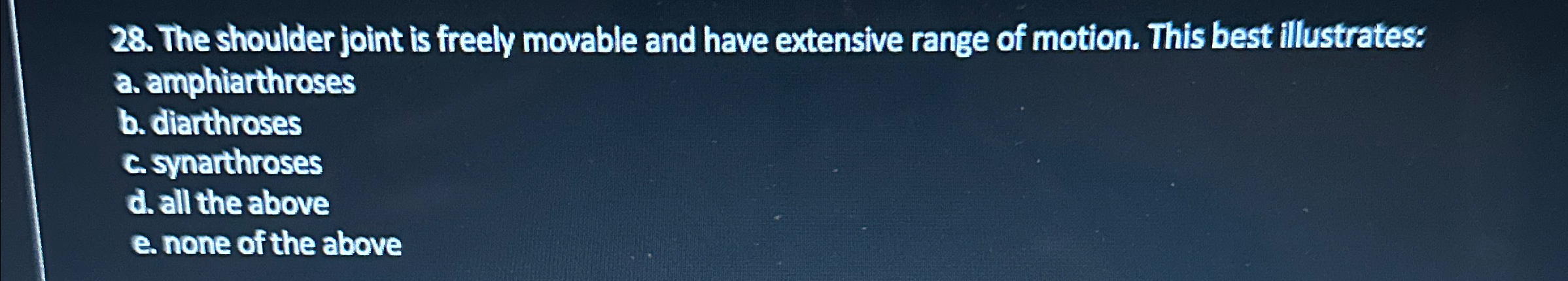 Solved The shoulder joint is freely movable and have | Chegg.com