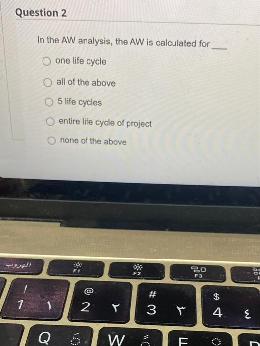 Solved Question 2 In the AW analysis, the AW is calculated | Chegg.com