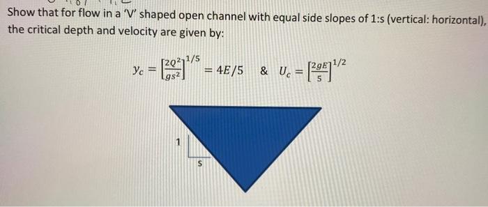 Solved Show that for flow in a ‘V’ ﻿shaped open channel with | Chegg.com