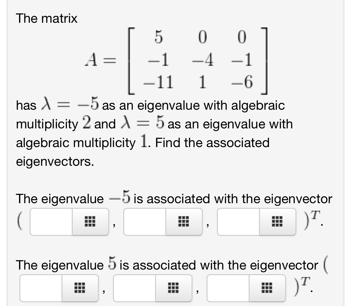 Solved The matrixA=[500-1-4-1-111-6]has λ=-5 ﻿as an | Chegg.com