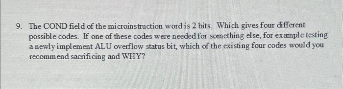 9. The COND field of the microinstruction word is 2 | Chegg.com