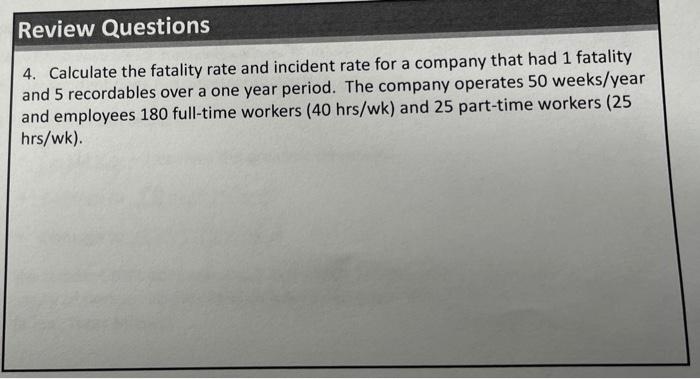 Solved Review Questions 4. Calculate the fatality rate and | Chegg.com