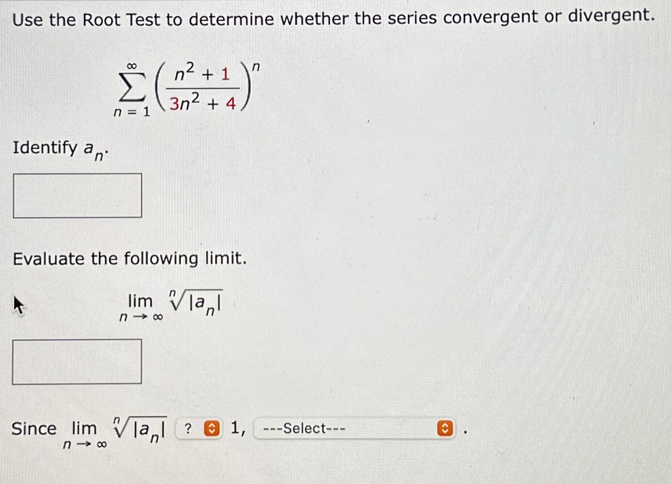 Solved Use the Root Test to determine whether the series | Chegg.com
