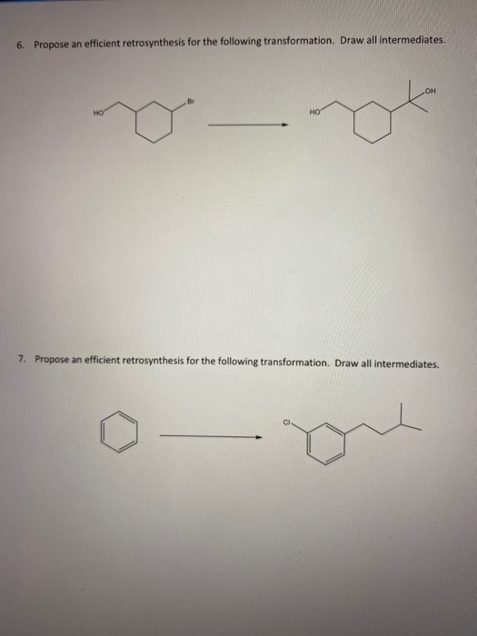 Solved 6. Propose an efficient retrosynthesis for the | Chegg.com