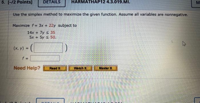 Solved Use the simplex method to maximize the given | Chegg.com