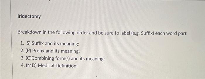 Solved iridectomy Breakdown in the following order and be | Chegg.com