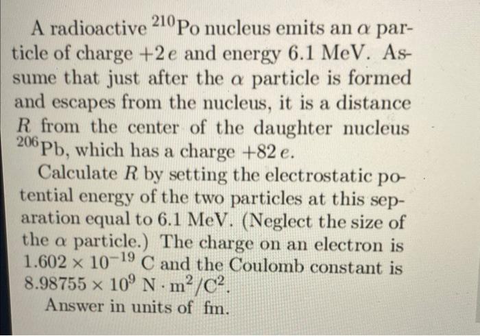 Solved A radioactive 210 Po nucleus emits an α particle of | Chegg.com