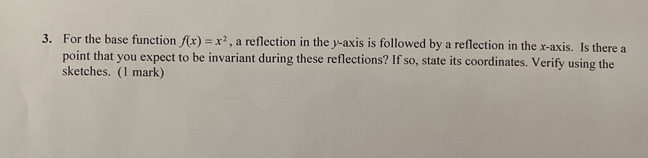 Solved For the base function f(x)=x2, ﻿a reflection in the | Chegg.com