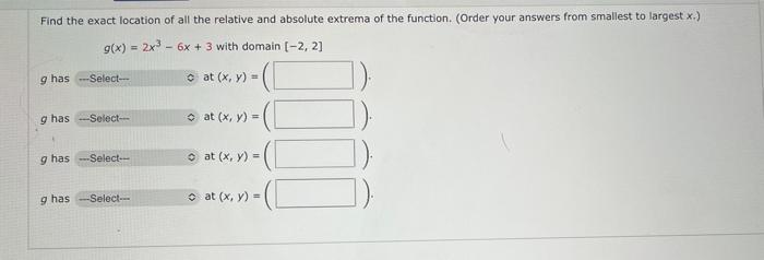 Solved Find the exact location of all the relative and | Chegg.com